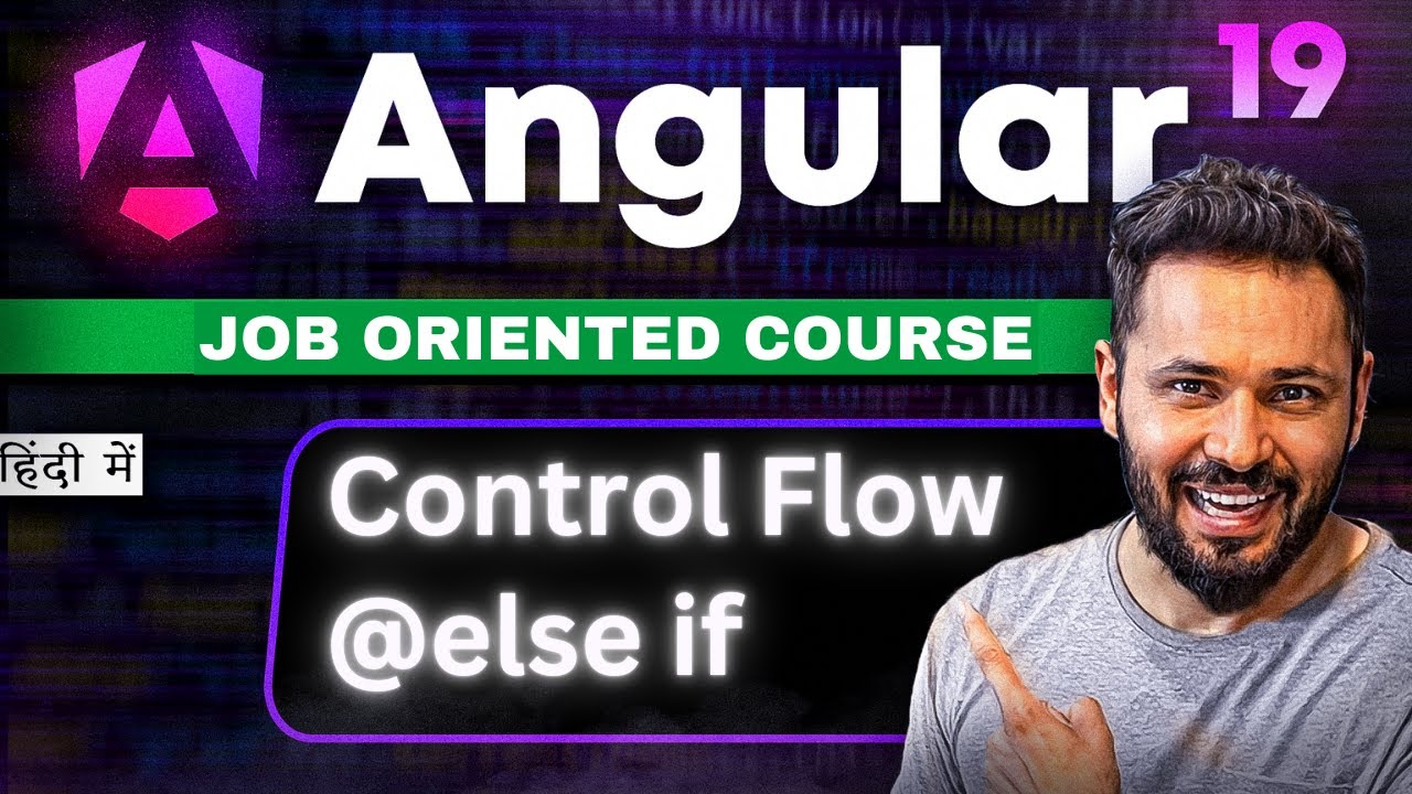 Angular 19 tutorial in Hindi #16 ElseIf Conditions Angular | control flow statement | @elseif ...