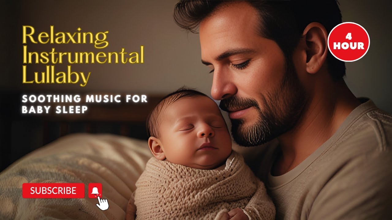 4-Hour Instrumental Lullaby Music for Babies: Relaxing Bedtime Lullaby ...