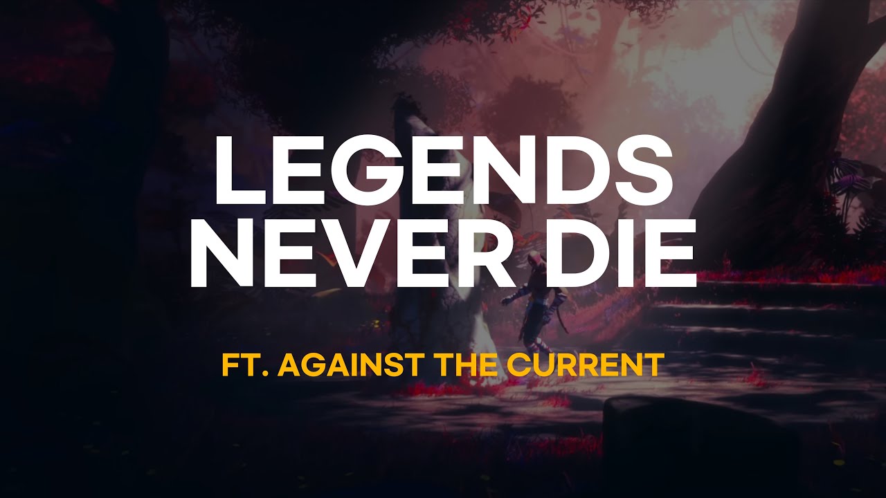Legends Never Die (ft. Against The Current) - League of Legends [Lyrics ...