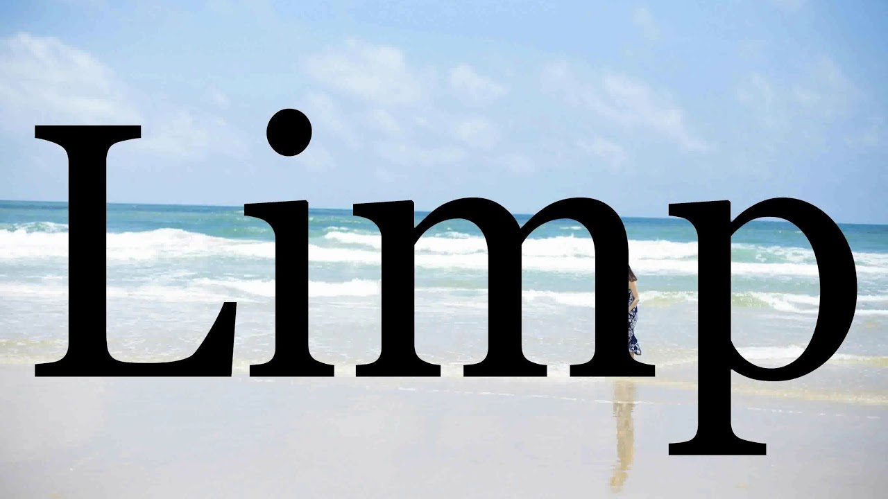 How To Pronounce Limp🌈🌈🌈🌈🌈🌈Pronunciation Of Limp - YouTube