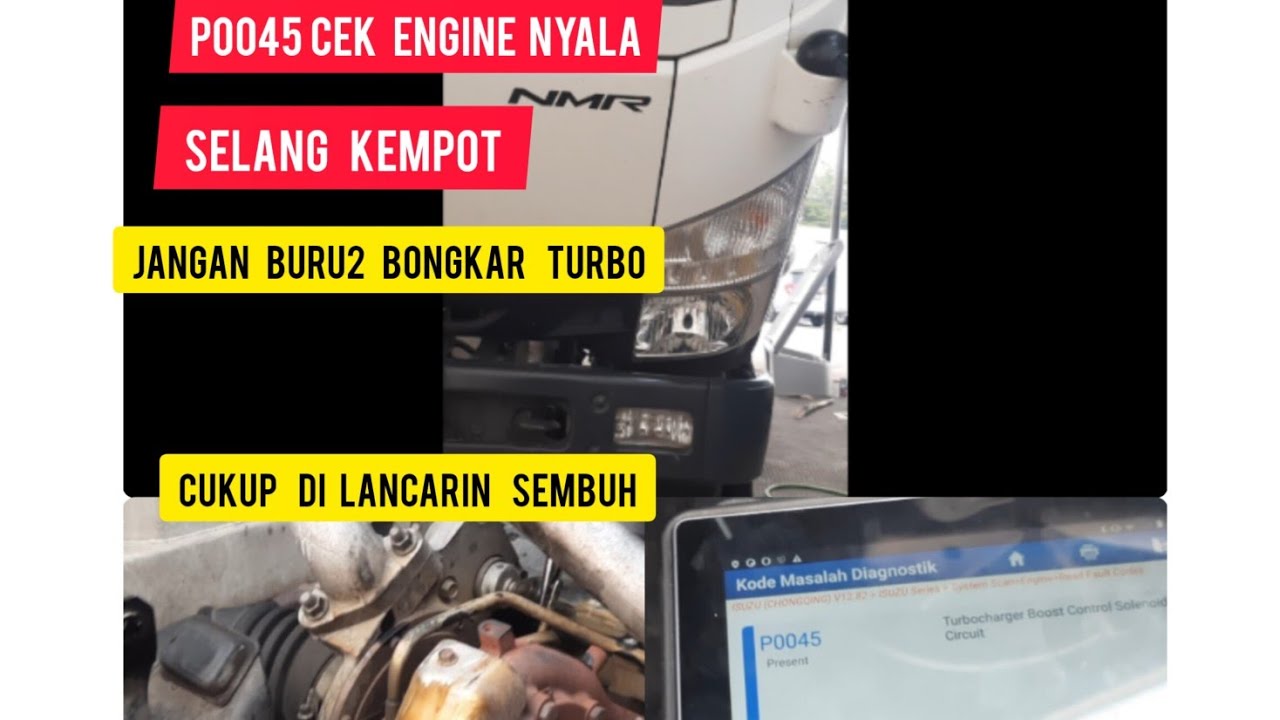Isuzu NMR UORO 4 cek engine nyala ,kode P0045 . - YouTube