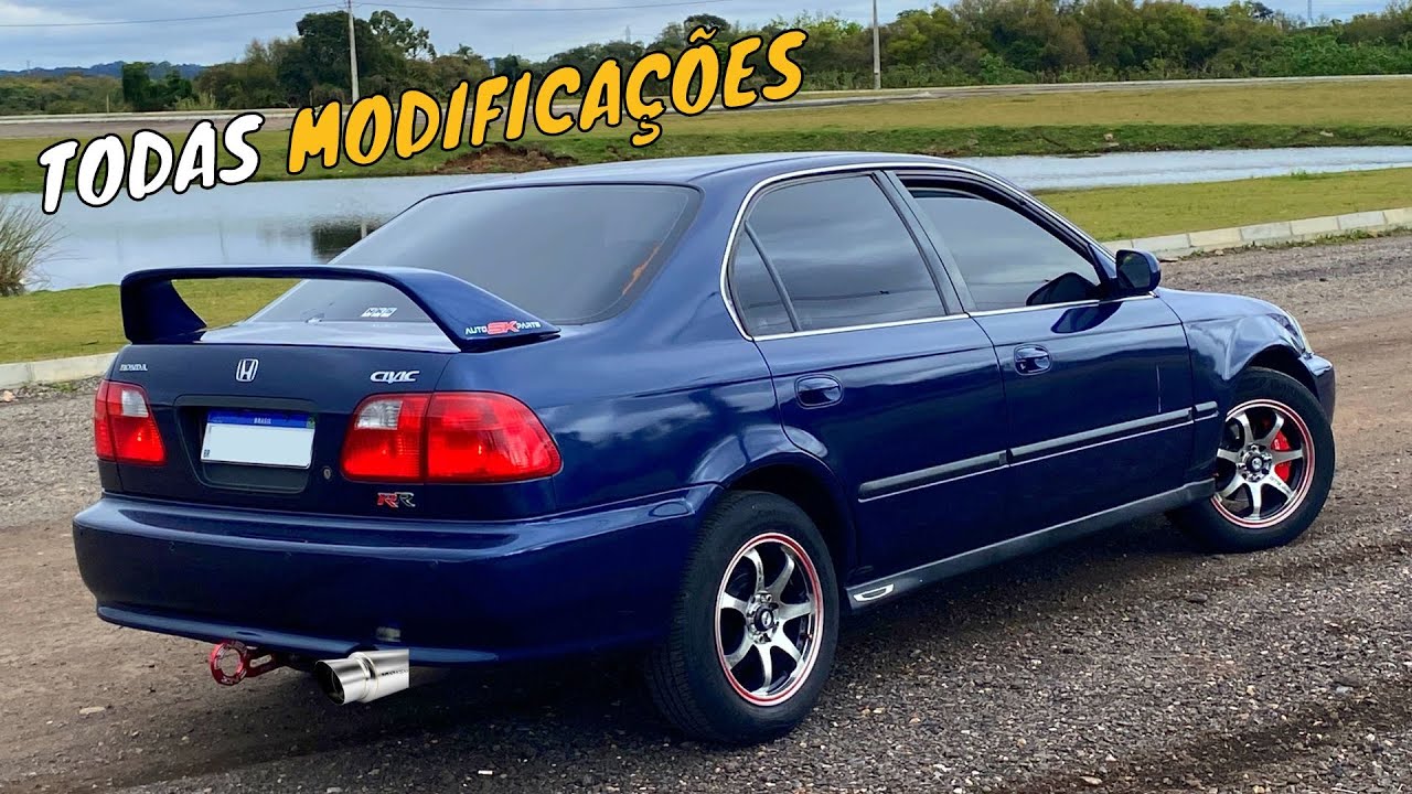 Mostrei TODAS as MODIFICAÇÕES que fiz no Honda Civic 1999 - era ...