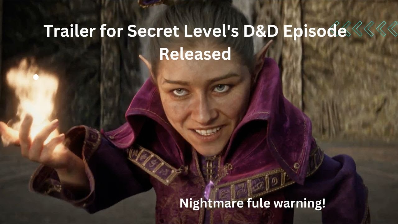 New Trailer for Secret Level's D&D Episode Released [dungeons and ...