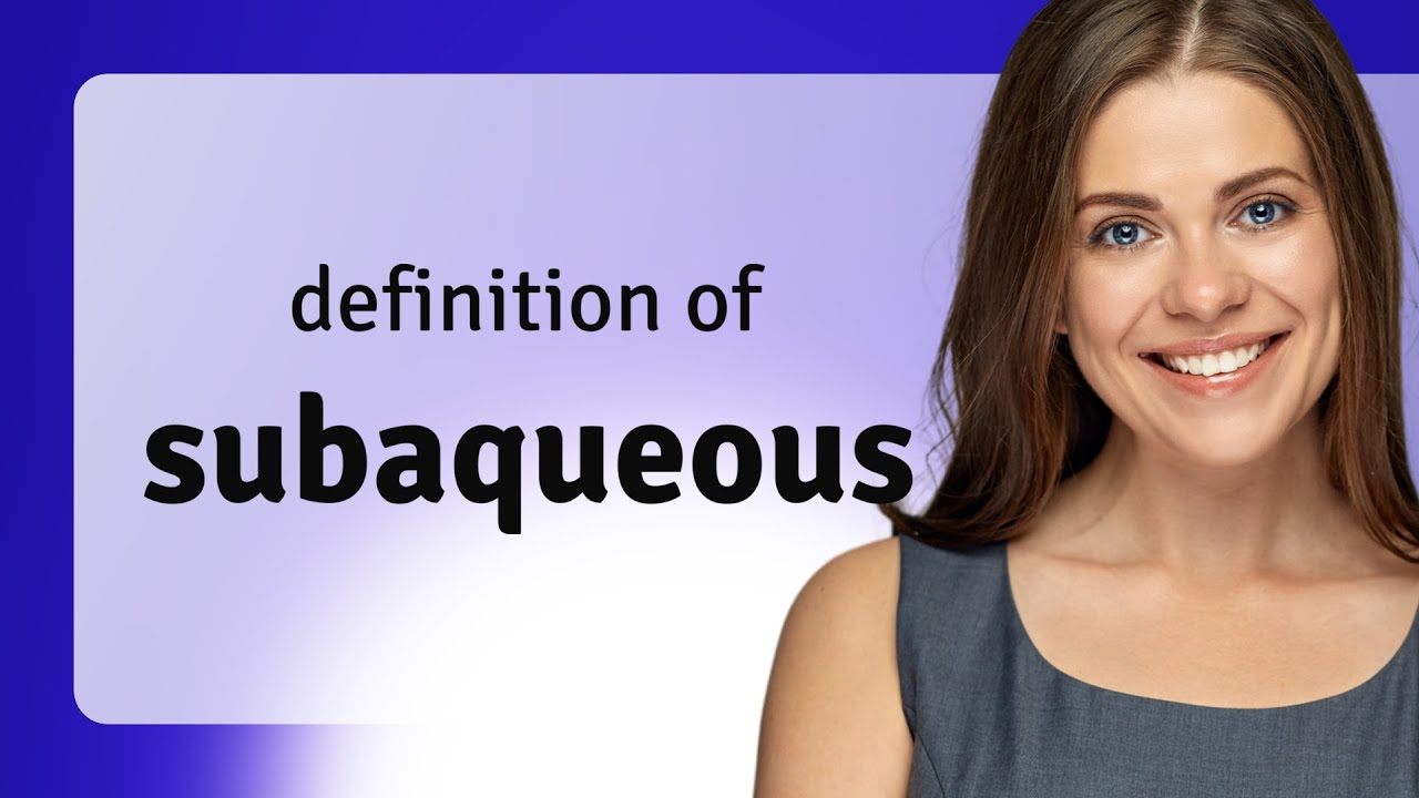 Subaqueous | what is SUBAQUEOUS meaning - YouTube