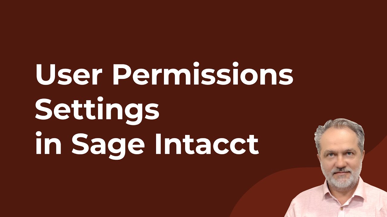 Sage Intacct User Permissions Settings - YouTube