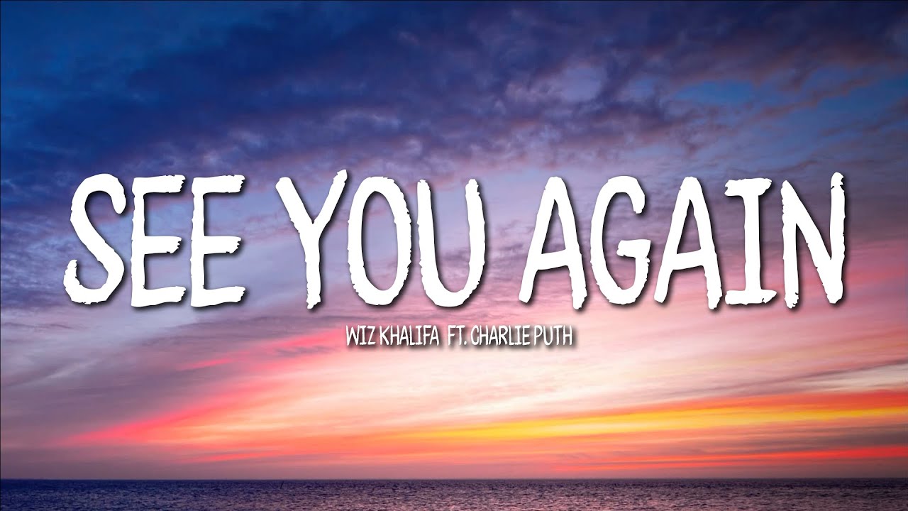 Wiz Khalifa - See You Again ft. Charlie Puth (Lyrics) - YouTube