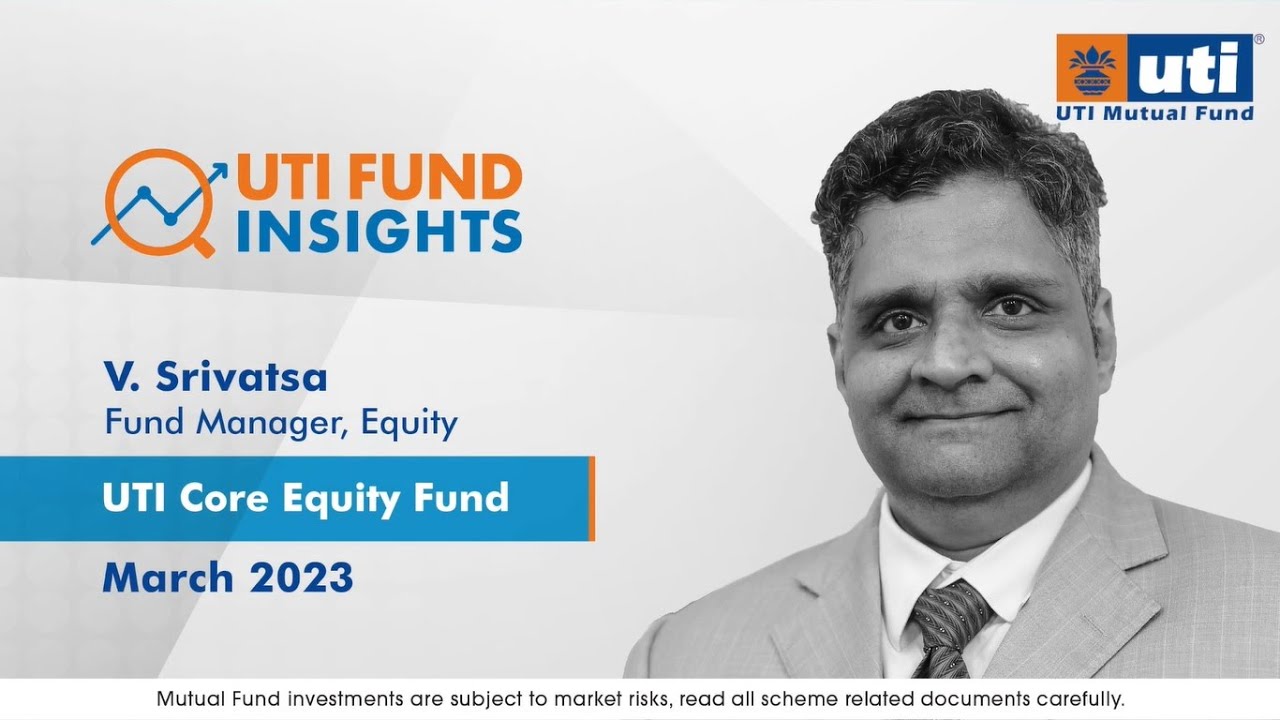 UTI Fund Insights | UTI Core Equity Fund with Fund Manager, V. Srivatsa ...