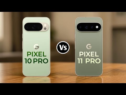 Google Pixel 10 Pro Vs Google Pixel 11 Pro