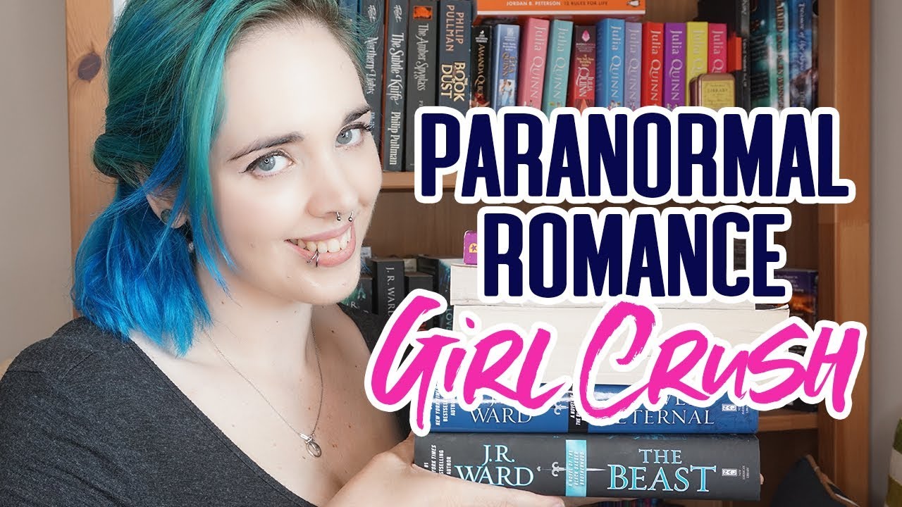 Paranormal Romance Girl Crushes | Favorite Female Characters - YouTube