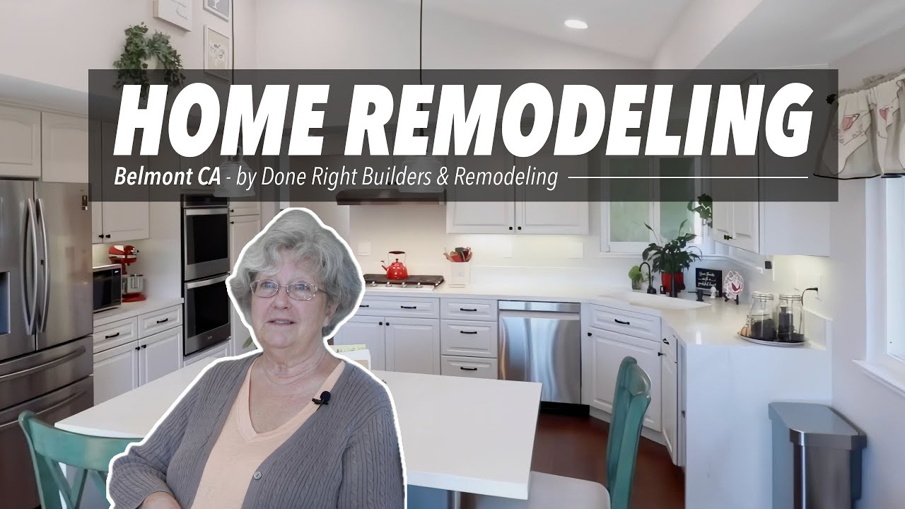 Home Remodeling in Belmont CA by Done Right Builders & Remodeling - YouTube
