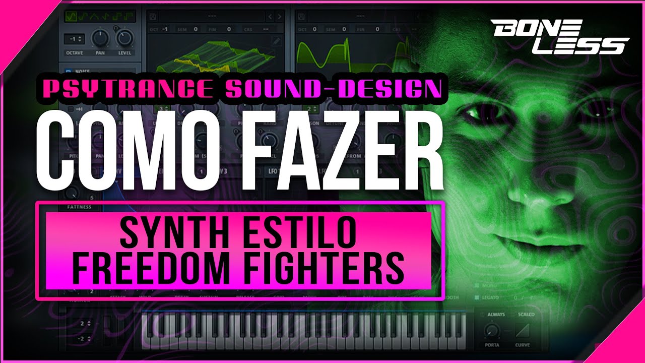 Psytrance Sound-Design: Como Criar um SYNTH estilo FREEDOM FIGHTERS ...