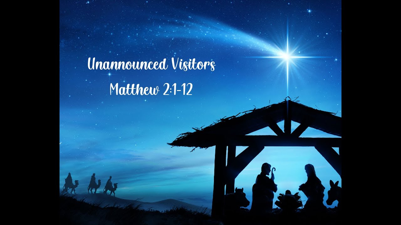 Unannounced Visitors - Matthew 2:1-12 - Pastor Tom - YouTube