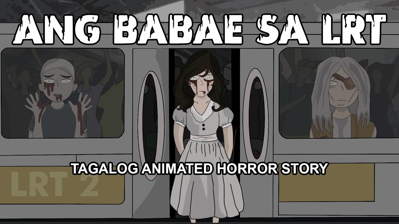 Ang Babae sa LRT | Pinoy Animated Horror Story - Tagalog - YouTube