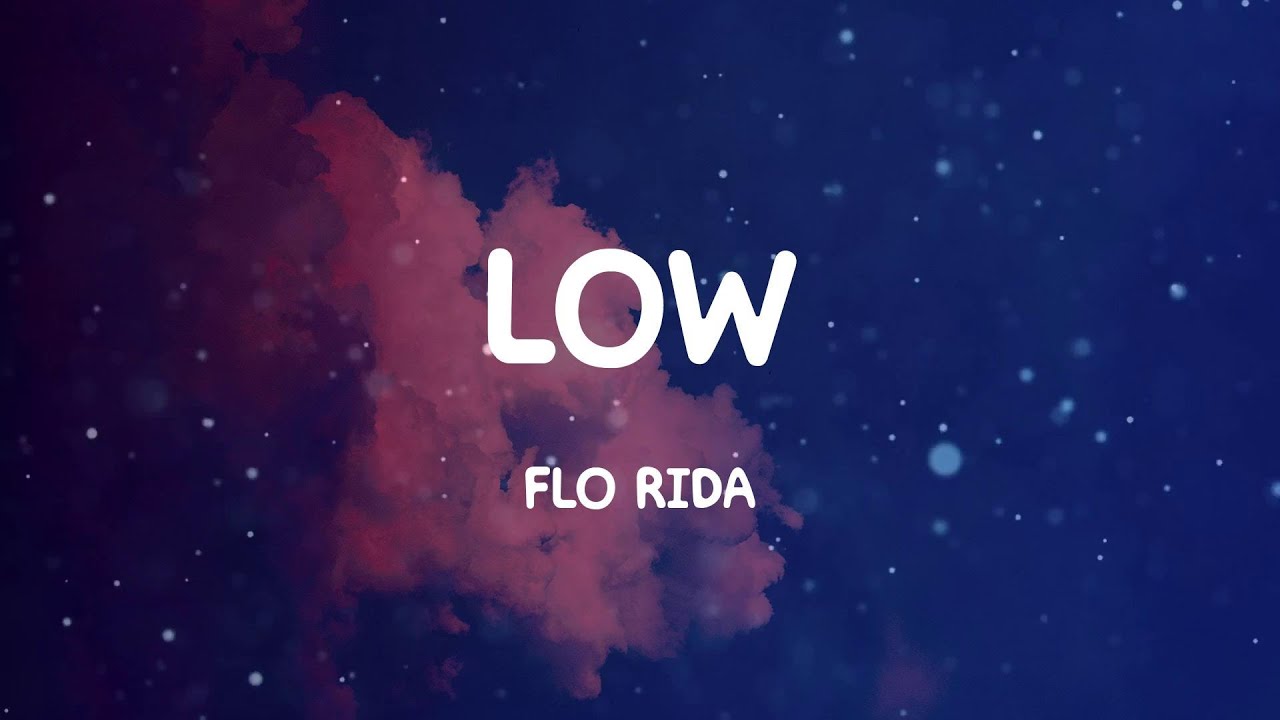 Flo Rida - Low (Lyrics) - YouTube