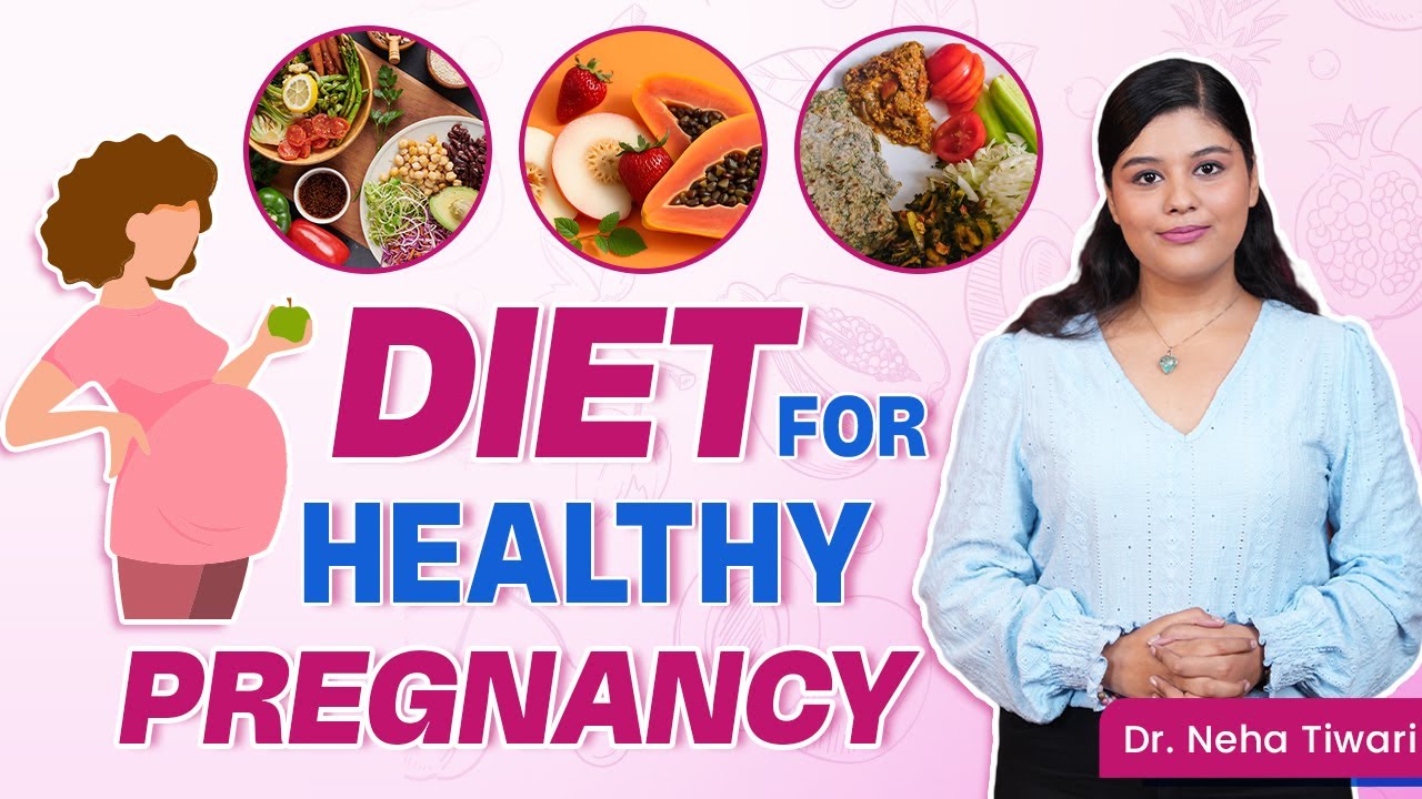 Diet for healthy pregnancy | स्वस्थ गर्भावस्था के लिए हेल्दी डाइट | Dr ...