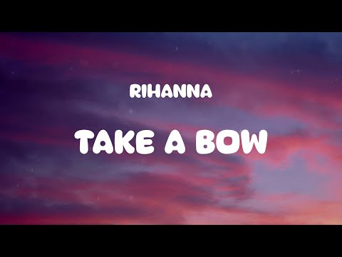 Take A Bow - Rihanna, Sean Paul, Ava Max,... (Mix)