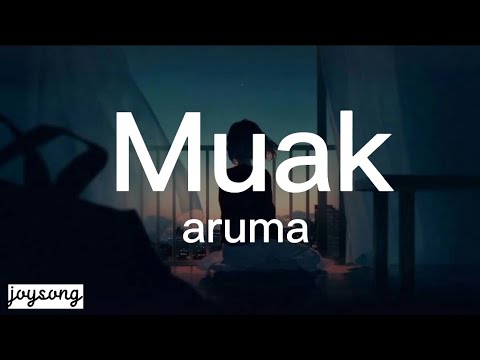 Muak - Aruma (lirik) lagu galau - YouTube