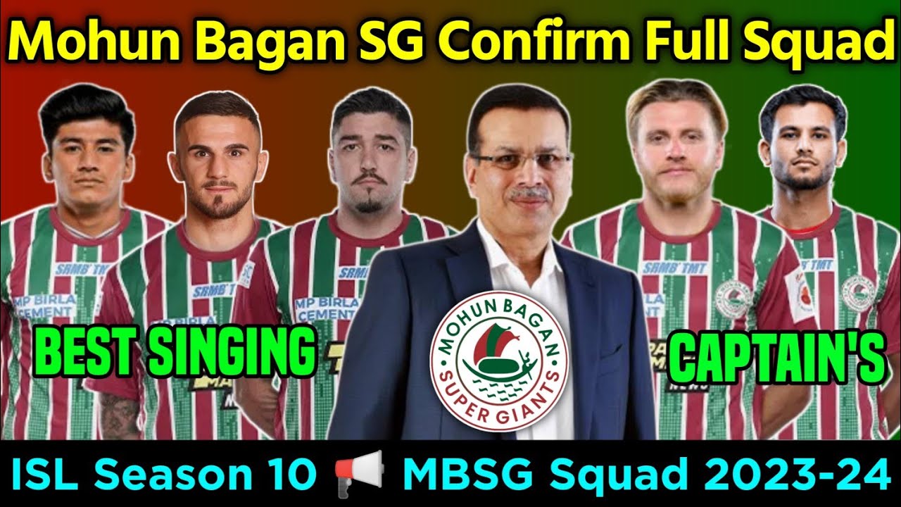 Mohun Bagan SG Confirm Full Squad 🔥 ISL Season 10 | ISL 2023-24 | MBSG ...