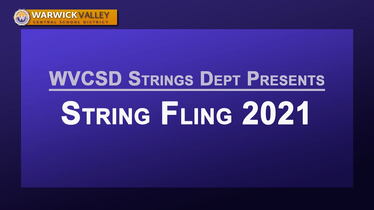 WVCSD Strings Dept Presents ... String Fling 2021 - YouTube