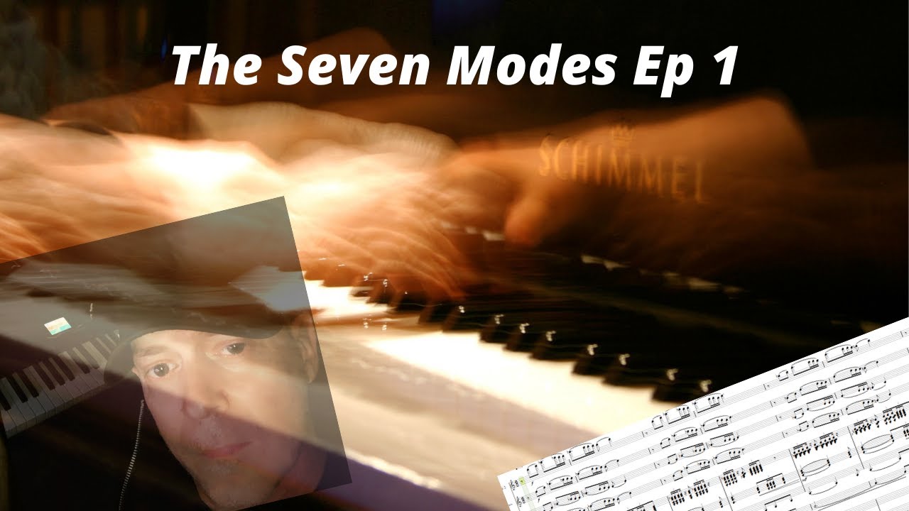 The Seven Modes Ep 1 "What is a Mode?"(OLD) - YouTube
