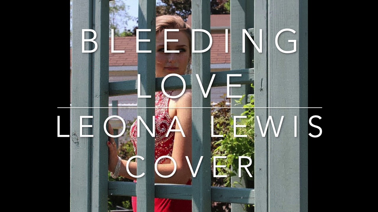 Bleeding Love - Leona Lewis Cover - YouTube