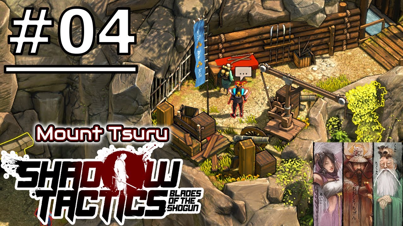 『Shadow Tactics: BotS』#04: Giải cứu Takuma khỏi núi Tsuru - YouTube