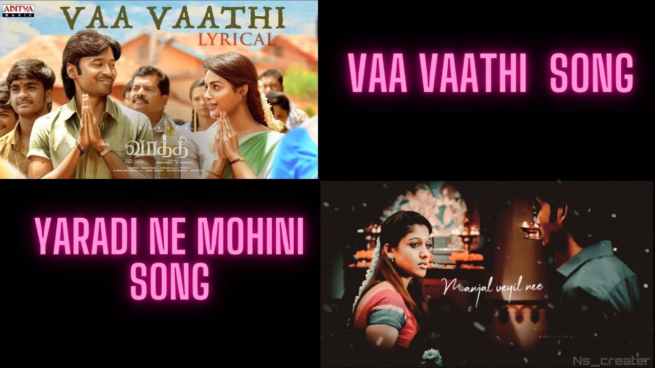 Vaa Vaathi Full video Song & yaradi nee mohini song - YouTube