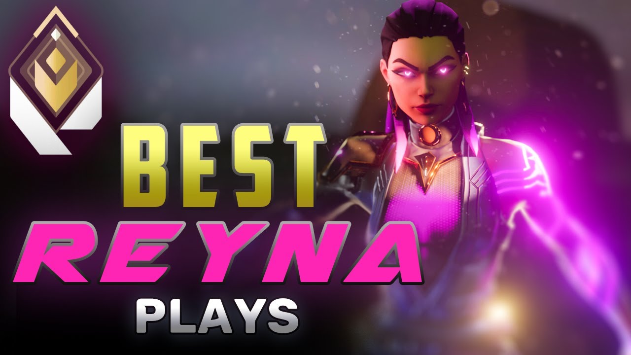 REYNA MONTAGE #5 BEST REYNA PLAYS | VALORANT MONTAGE #HIGHLIGHTS - YouTube