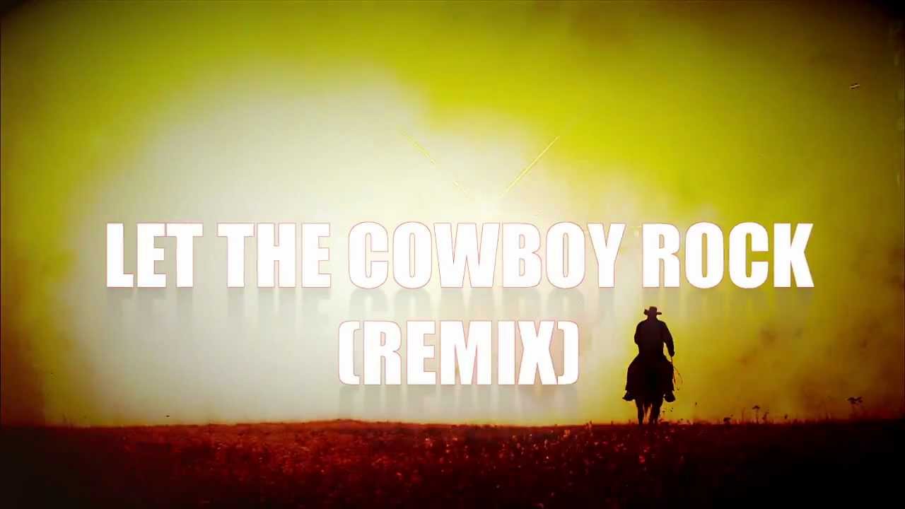 Let The Cowboy Rock (remix) teaser - YouTube