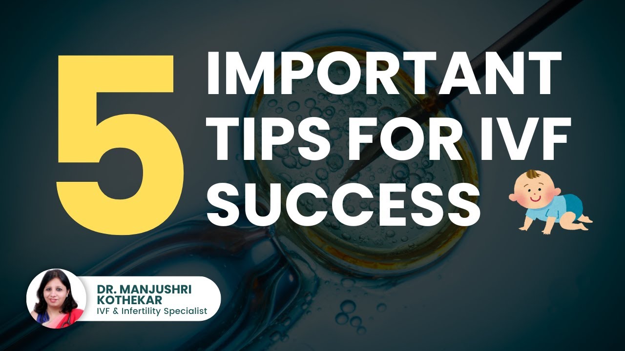 IVF Success Rate बढ़ने के 5 टिप्स | 5 Tips to Make IVF successful | Dr ...