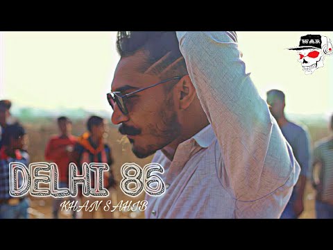 Delhi 86 | Khan Sahab | WAR | Official Music Video | Rap Song | 2018