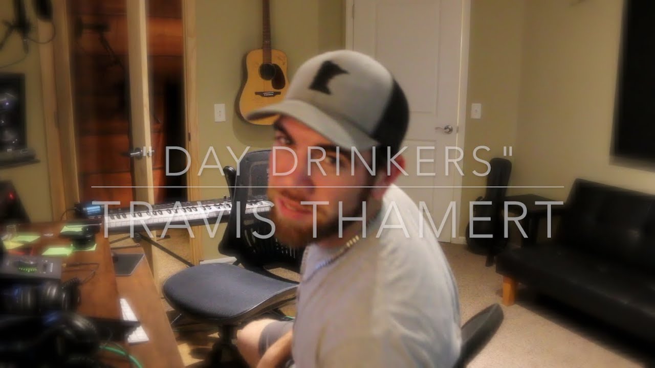 Travis Thamert - NEW song teaser "Day Drinkers" - YouTube