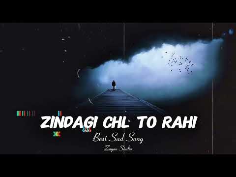Latest Song Zindagi Chal To Rahi (full Song) |sahir Ali Bagga | Ost