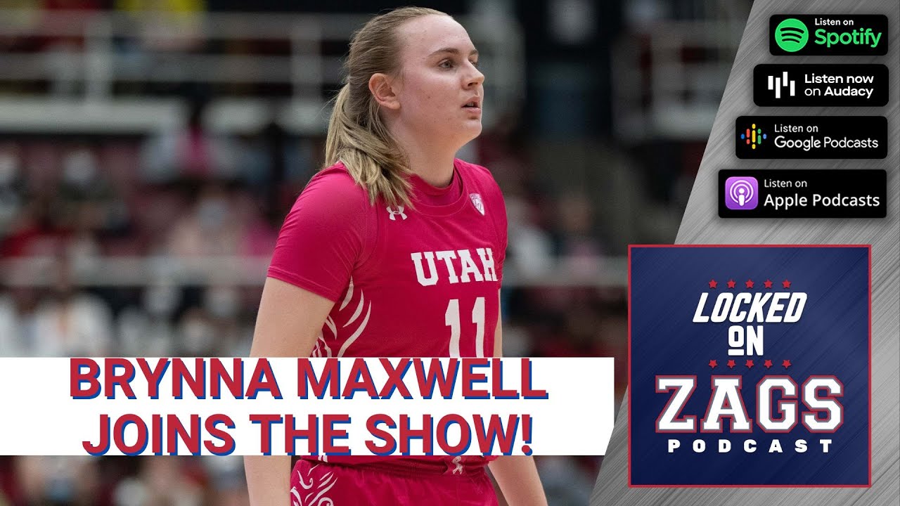 Grad transfer Brynna Maxwell on her game, why she chose Gonzaga, and ...