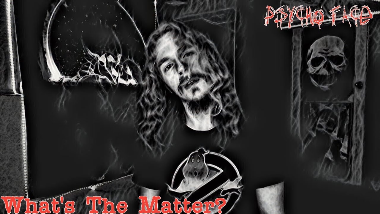Psycho Face - What's The Matter? (FLASHING LIGHT WARNING) # ...