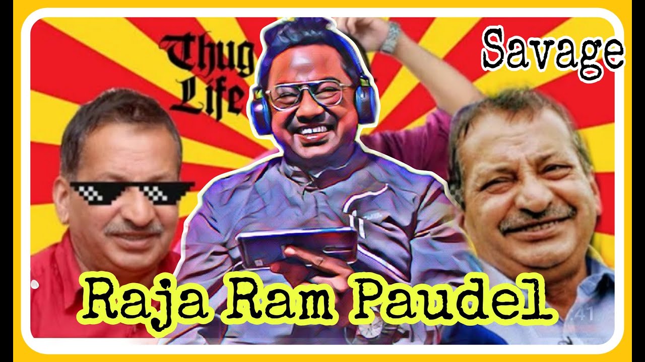 Raja Ram Paudel thugLife | Epic reply | Savage Raja Ram Paudel | Raja ...