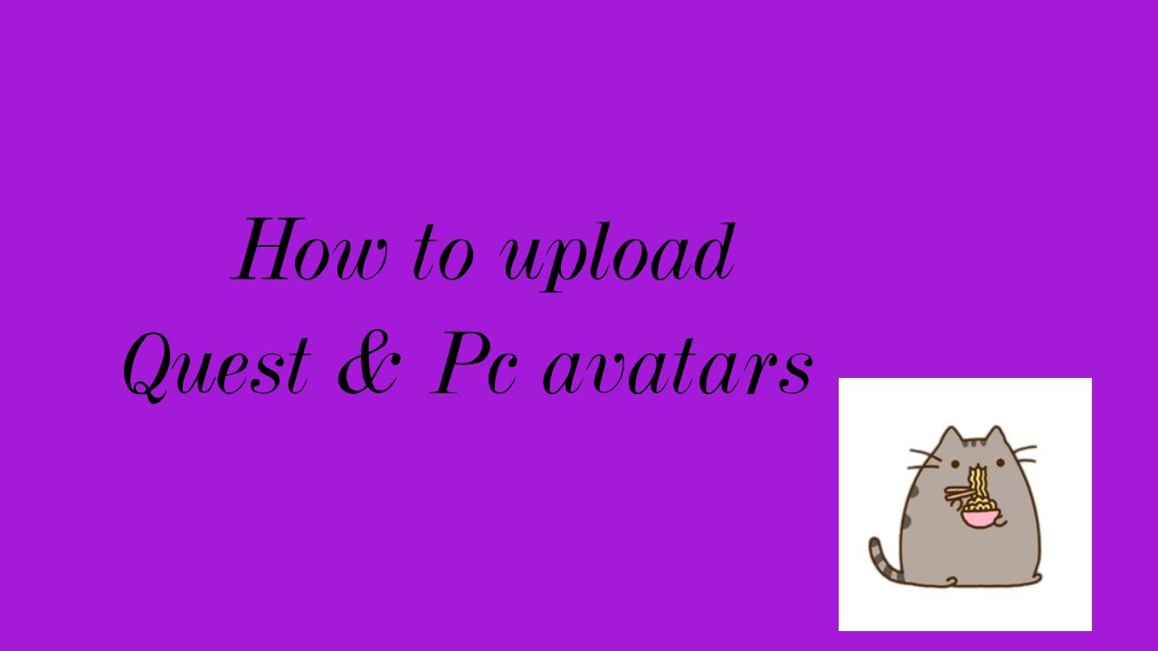 how to upload Quest & Pc avatars - YouTube