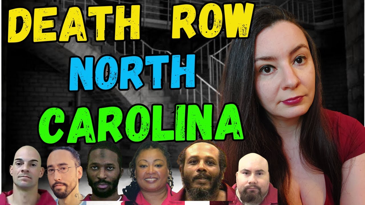 All people on DEATH ROW waiting for their EXECUTION - NORTH CAROLINA I ...