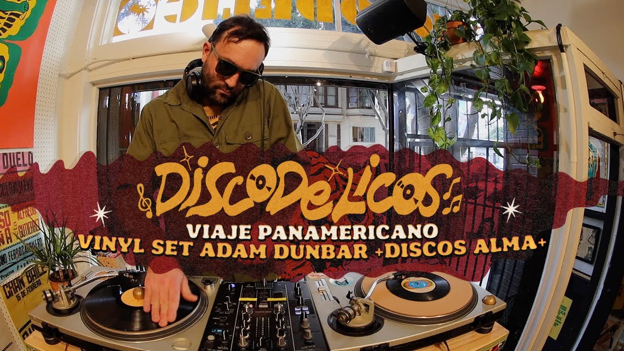 DISCODELICOS - Vinyl Session 4 / Adam Dunbar (Discos Alma) - Viaje ...