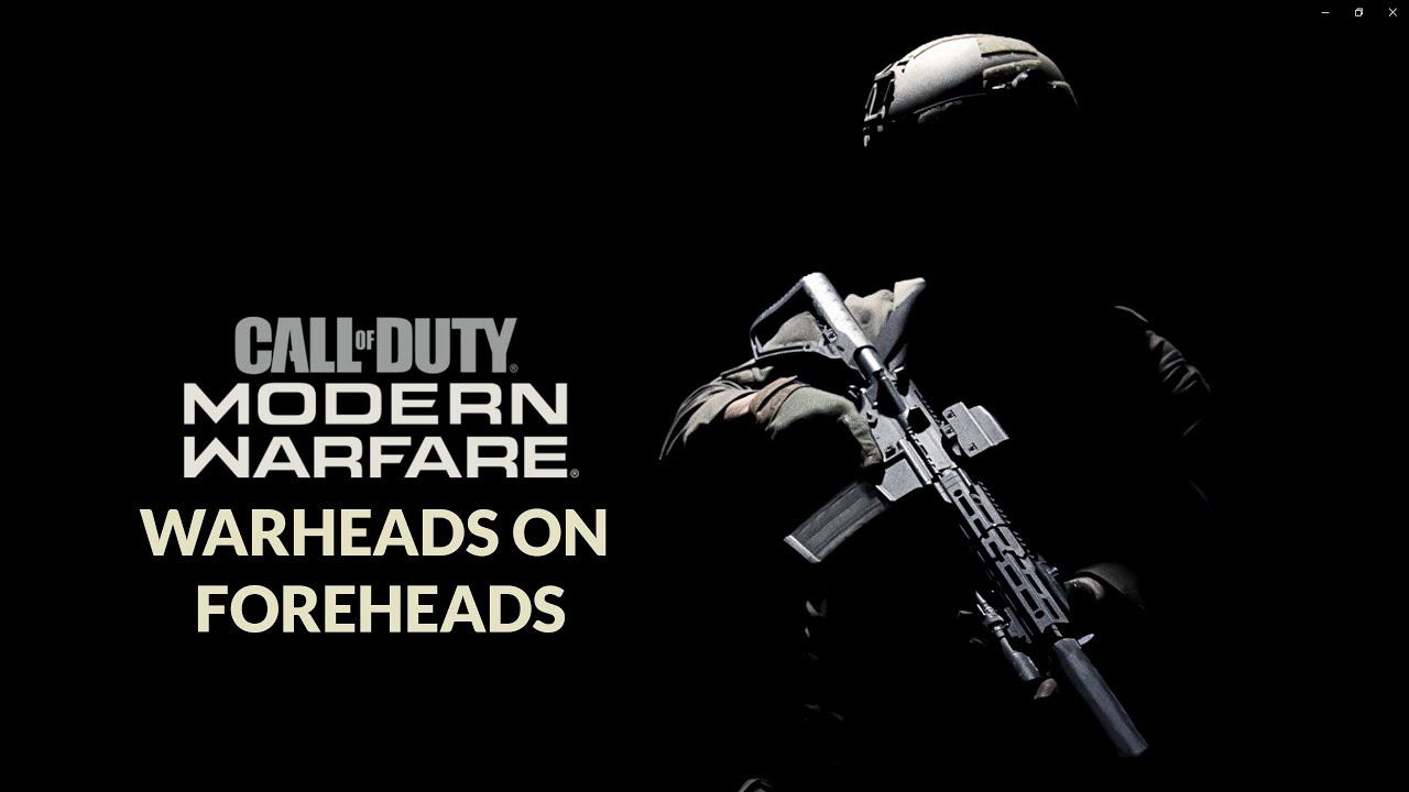 Warheads on Foreheads - Achievement/Trophy Guide - COD Modern Warfare ...
