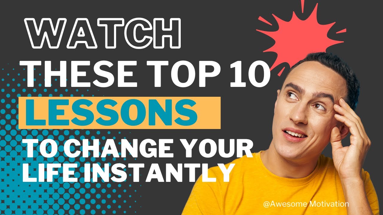 10 Life Lessons to Learn Inspirational and Motivational - YouTube