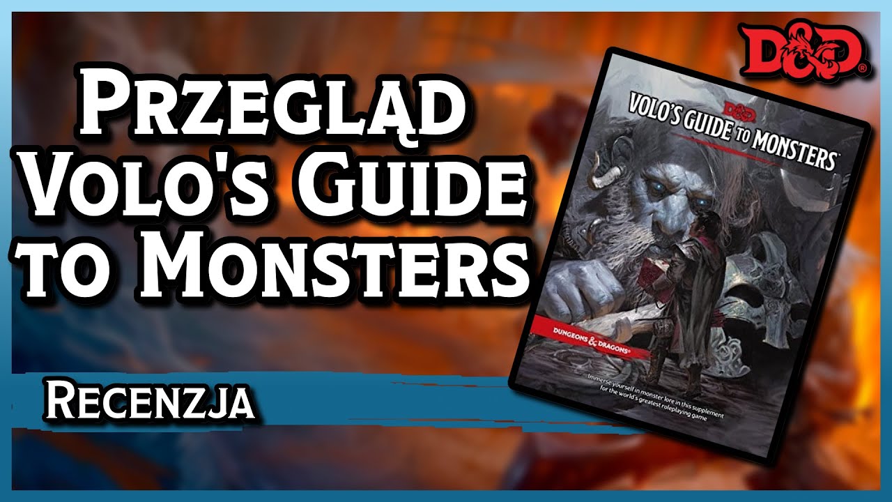 Volo's Guide to Monsters - pierwsze wrażenia i recenzja 👹 - YouTube