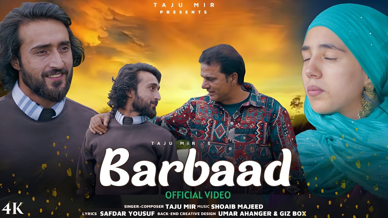 Barbaad | Taju Mir | Shoaib Majeed | Cheeni Yaad | New Kashmiri Song ...
