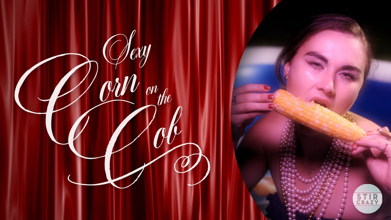 A Sexy Woman Eats Food for a Minute - Corn on the Cob - YouTube