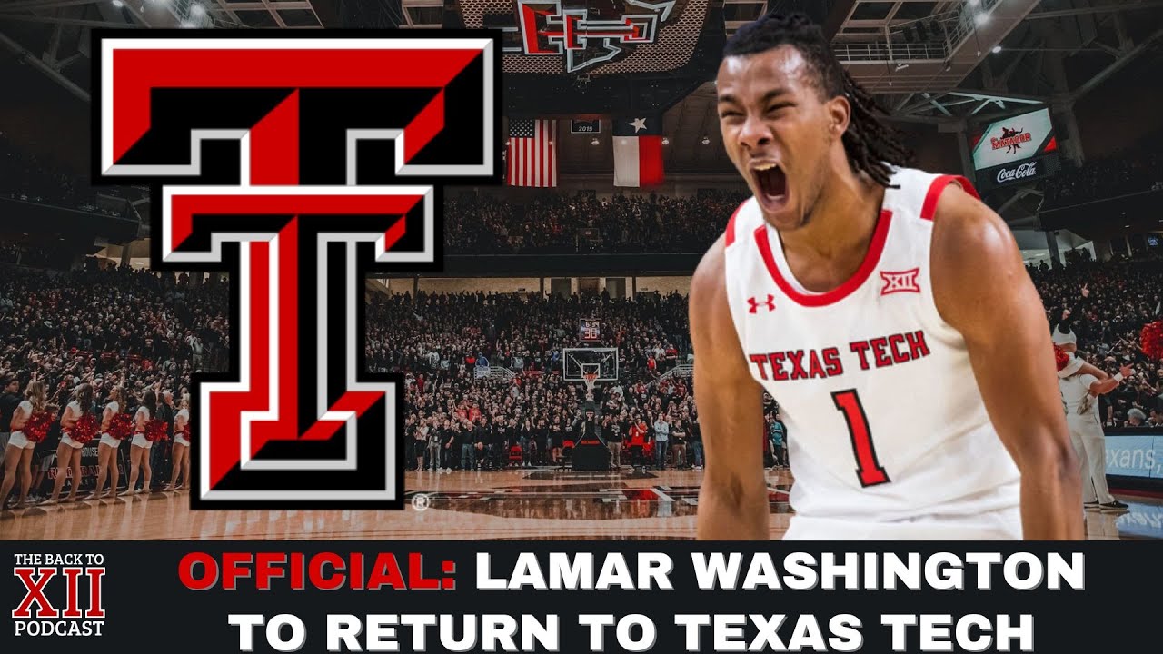 Texas Tech Men’s Basketball News: Lamar Washington RETURNING to Texas ...
