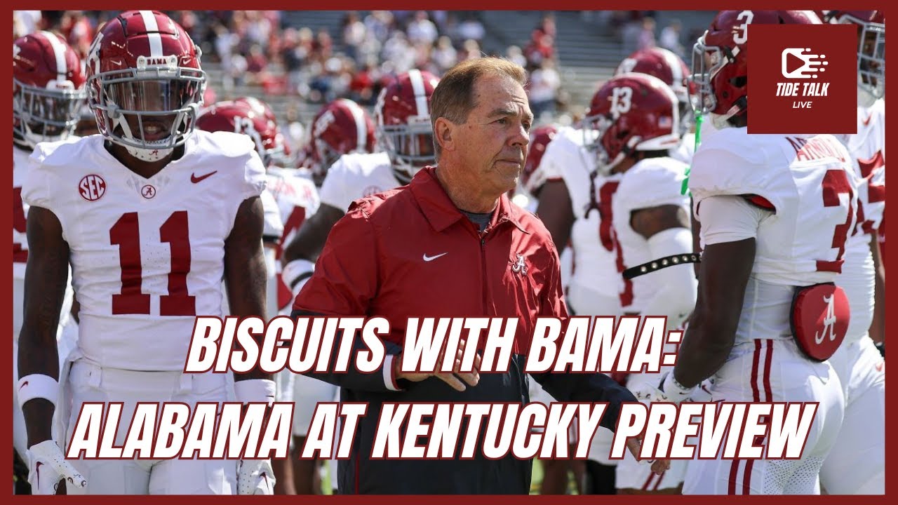 Alabama Football: Biscuits with Bama Alabama at Kentucky Preview Show ...