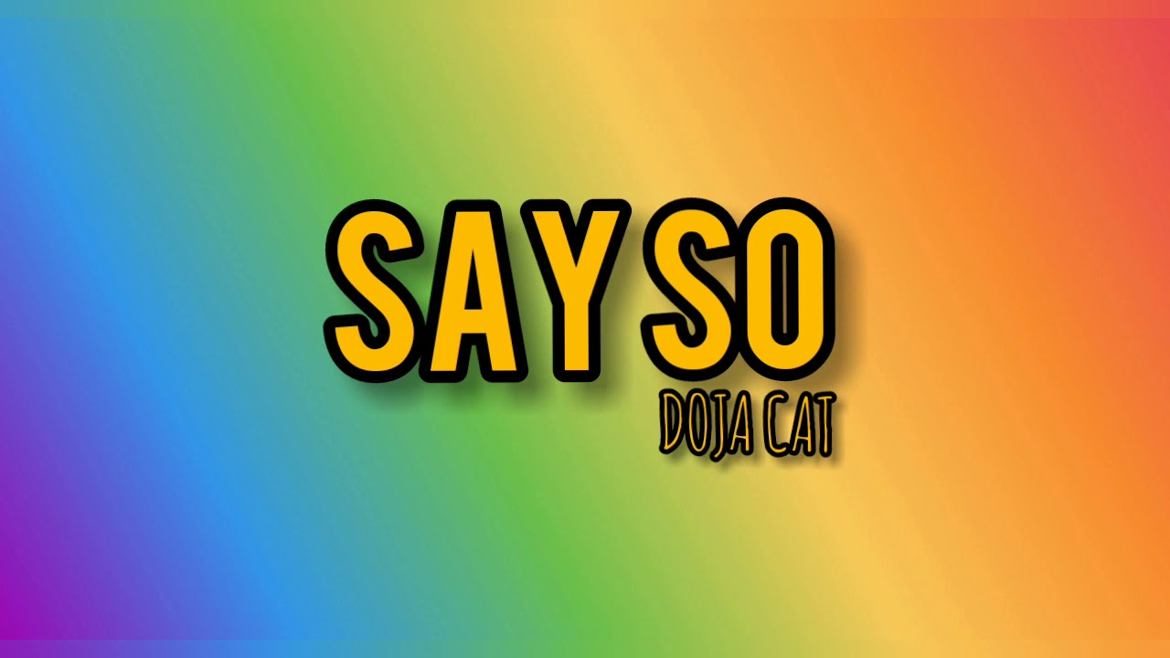 Doja Cat - Say So(Lyrics) - YouTube
