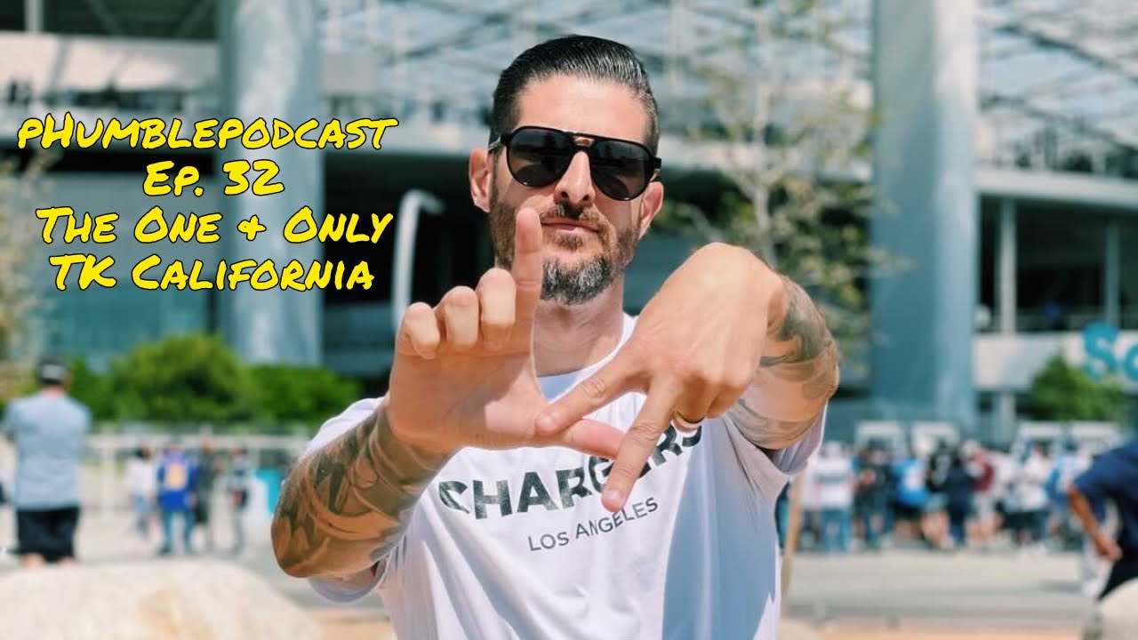 pHumblepodcast - Ep. 32 - The One And Only TK California - YouTube