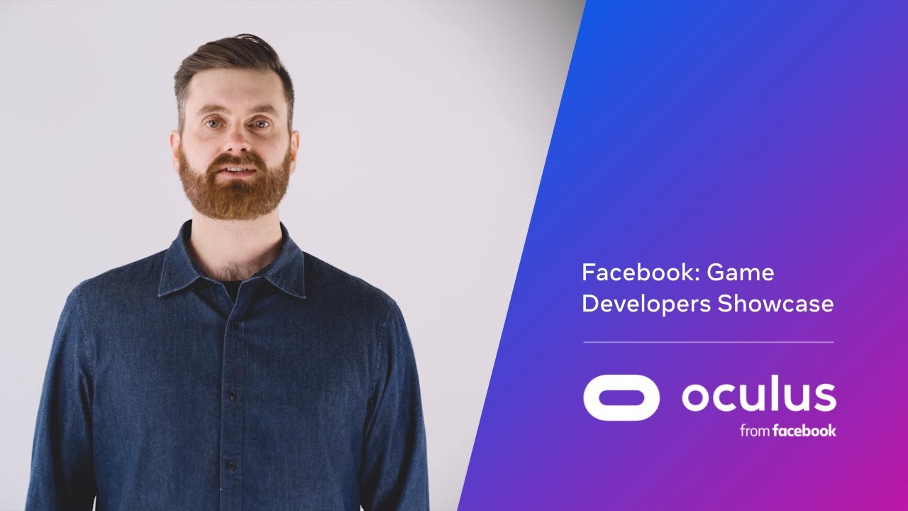 Facebook: Game Developers Showcase | Oculus Developer Spotlights - YouTube
