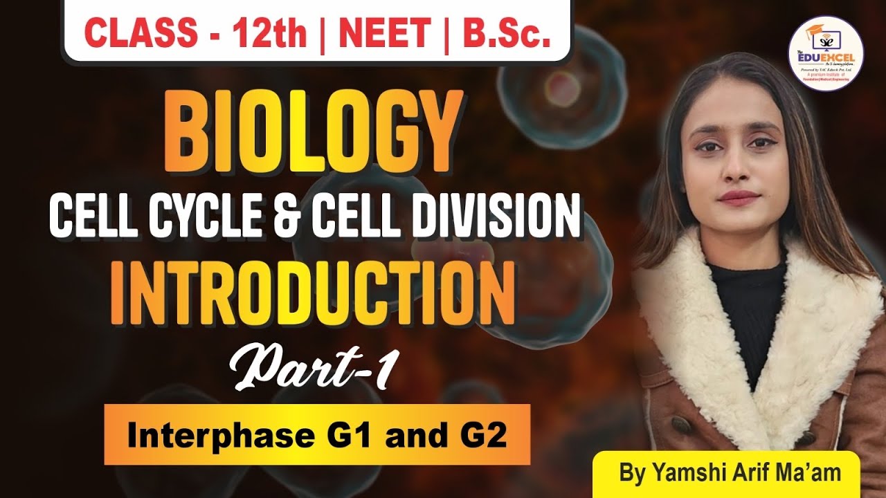 Cell Cycle and Cell Division Part-1 Introduction | Interphase G1 & G2 ...